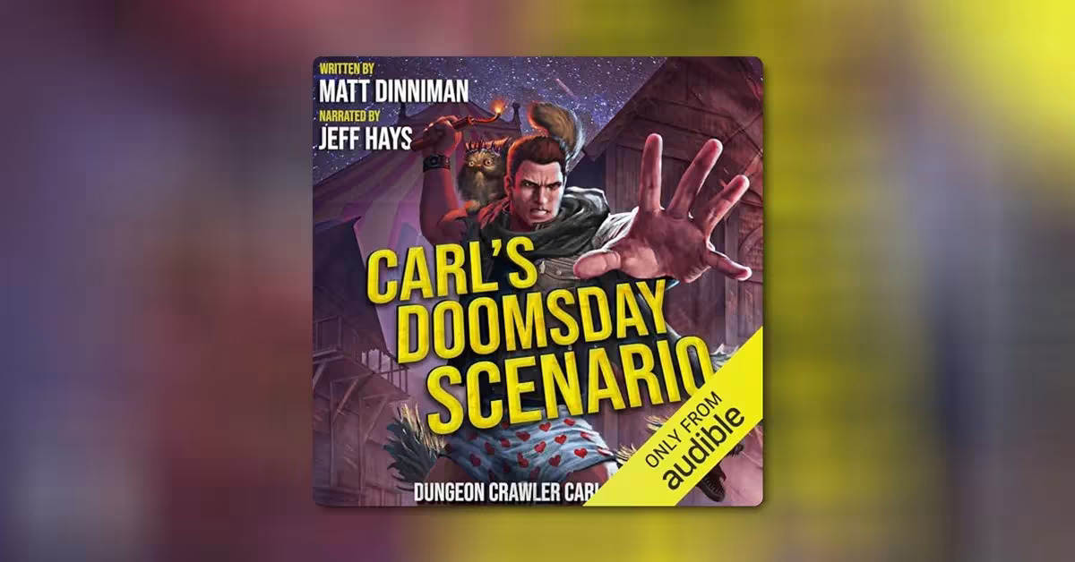Carl’s Doomsday Scenario (Dungeon Crawler Carl, Book 2) by Matt ...